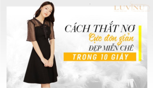 Hướng dẫn #15 Cách Thắt Nơ, Cột Nơ Đơn Giản, Đẹp, Phong Cách